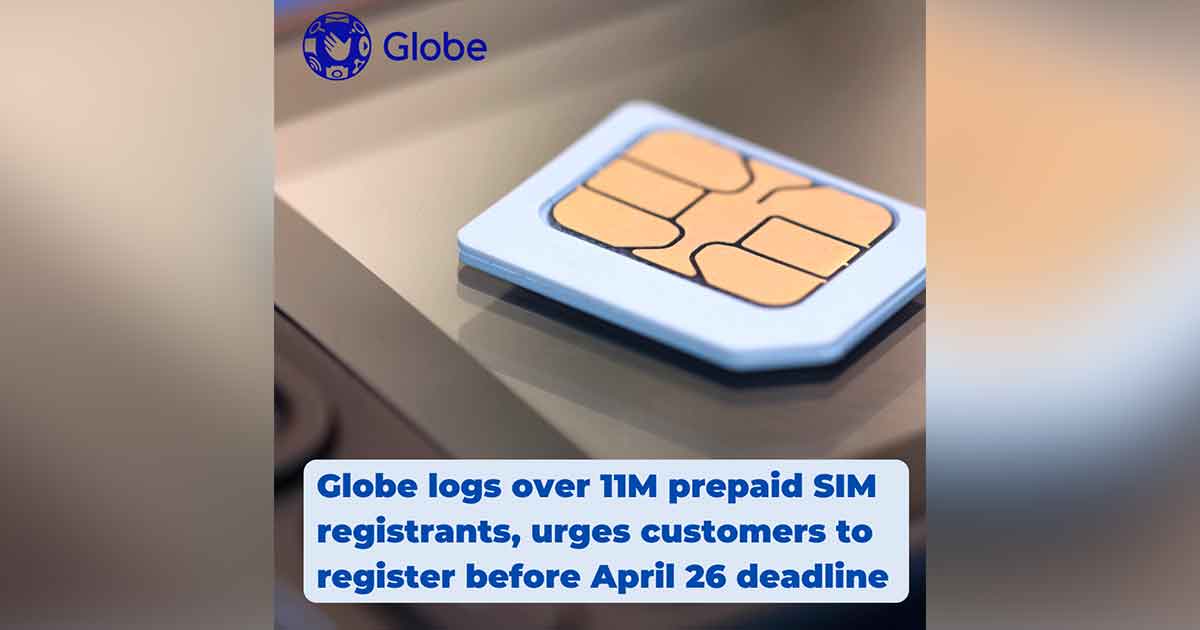 Globe logs over 11M prepaid SIM registrants, urges customers to ...