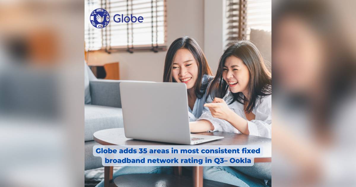 Globe adds 35 areas in most consistent fixed broadband network rating ...